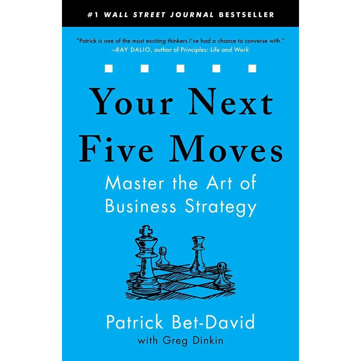 YOUR NEXT FIVE MOVES Master the Art of Business Strategy