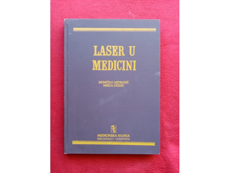 Laser u medicini - Momcilo M. Mirza Dz.