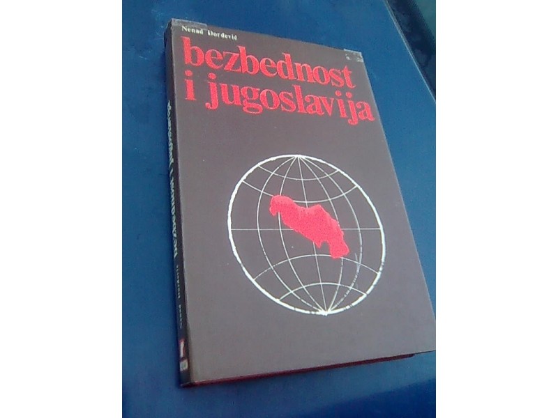 BEZBEDNOST I JUGOSLAVIJA - Nenad Đorđević