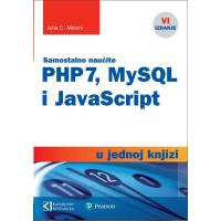 PHP 7, MYSQL I JAVASCRIPT u jednoj knjizi