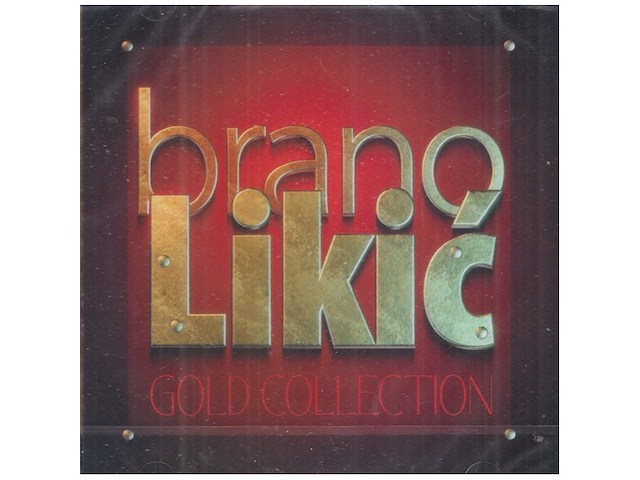 BRANO LIKIĆ - Gold Collection..2CD
