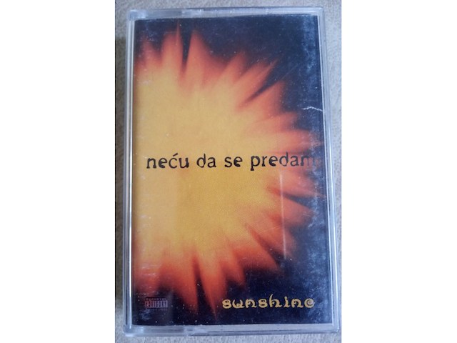 Sunshine / Necu da se predam
