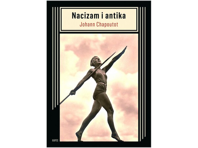 Johann Chapoutot - Nacizam i antika