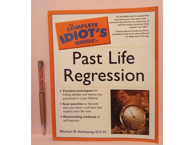 THE COMPLETE IDIOT`S GUIDE TO PAST LIFE REGRESSION