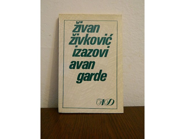 Živan Živković- Izazovi avangarde