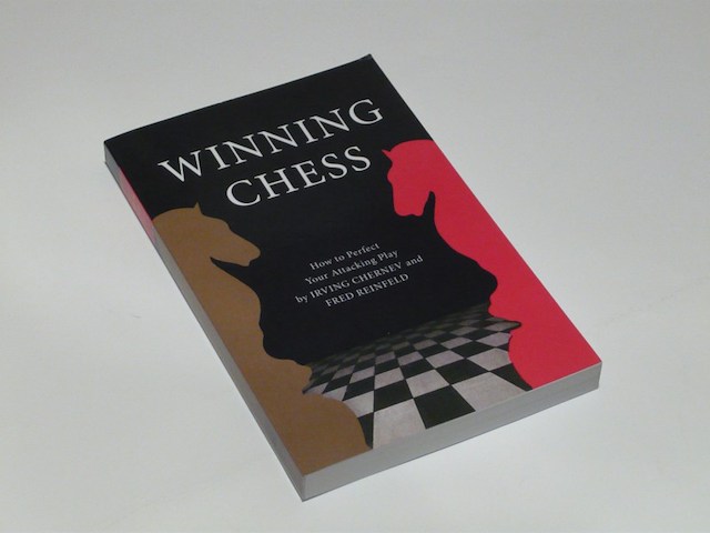 Irvine Chernev, Fred Reinfeld - Winning Chess