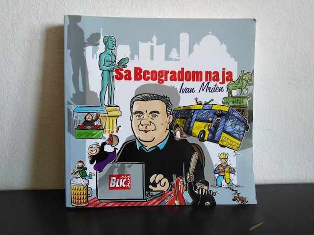 Sa Beogradom na ja - Ivan Mrđen