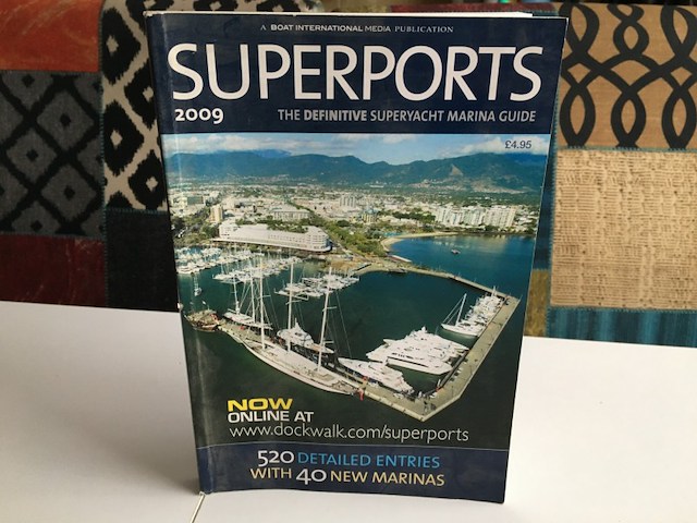 Superports the definitive superyacht marina guide