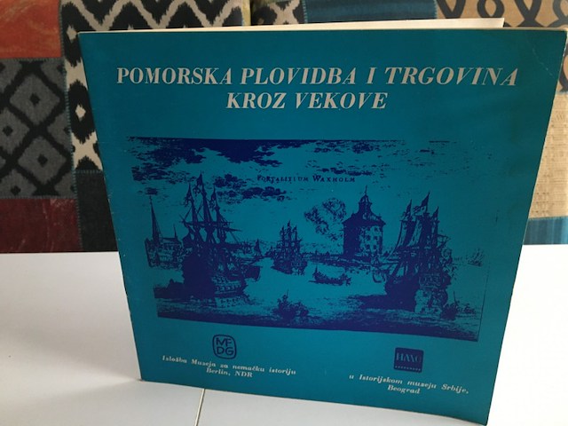 Pomorska plovidba i trgovina kroz vekove katalog izložb