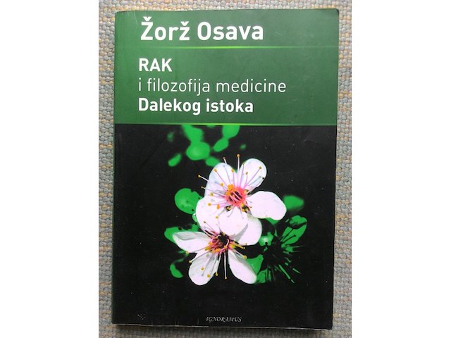 Žorž Osava Rak i filozofija medicine dalekog istoka