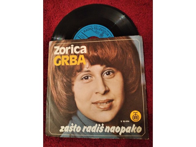 ZORICA GRBA  -  ZASTO RADIS NAOPAKO