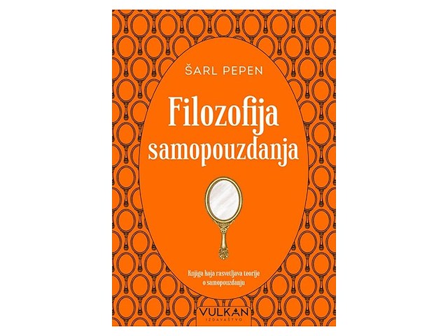 Filozofija samopouzdanja - Šarl Pepen  NOVO!!!