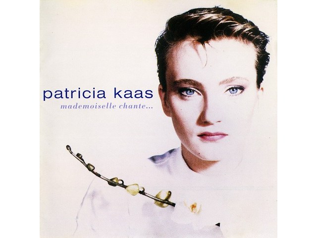 Patricia Kaas – Mademoiselle Chante...