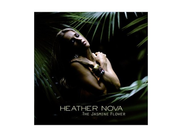 Heather Nova – The Jasmine Flower