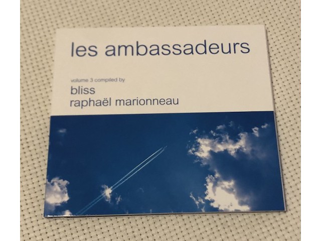 Bliss + Raphaël Marionneau ‎– Les Ambassadeurs vol.3