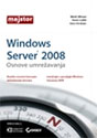 WINDOWS SERVER 2008: UMREŽAVANJE - Mark Minasi