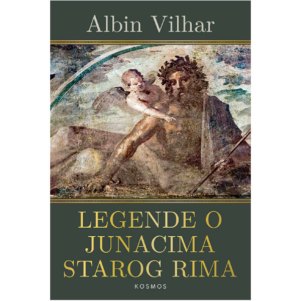 Legende o junacima starog Rima – Albin Vilhar
