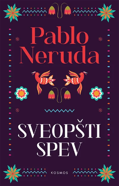 Sveopšti spev – Pablo Neruda