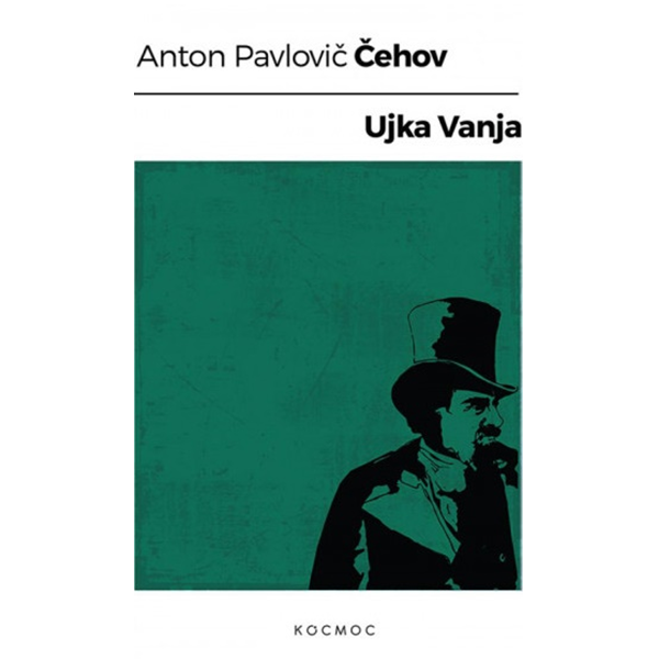 Ujka Vanja – Anton Pavlovič Čehov