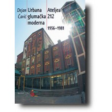 Urbana glumačka moderna Ateljea 212 1956 –1981