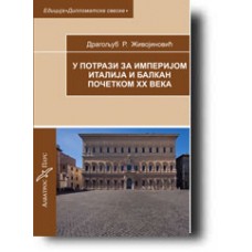 У потрази за империјом Италија и Балкан почетком XX века