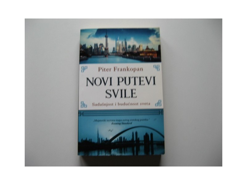 Novi putevi svile - Piter Frankopan