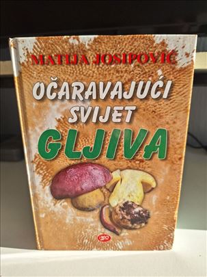 Očaravajući svijet gljiva - Matija Josipović
