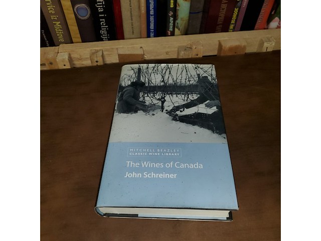 John Schreiner - The Wines of Canada