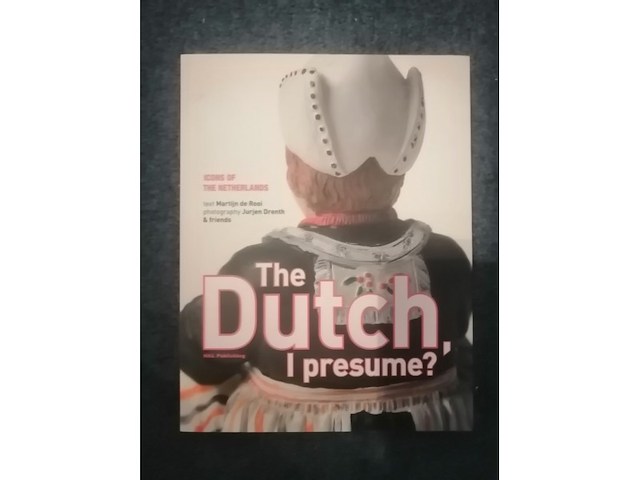 The Dutch, I presume