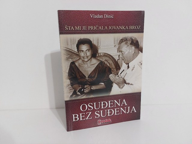 Osuđena bez suđenja - Vladan Dinić