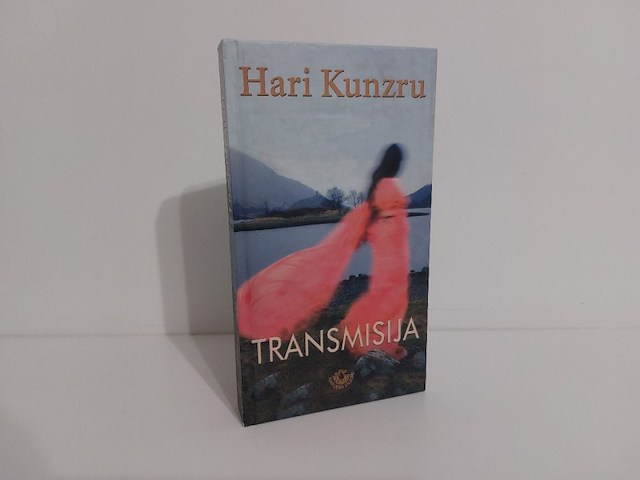 Transmisija - Hari Kunzru