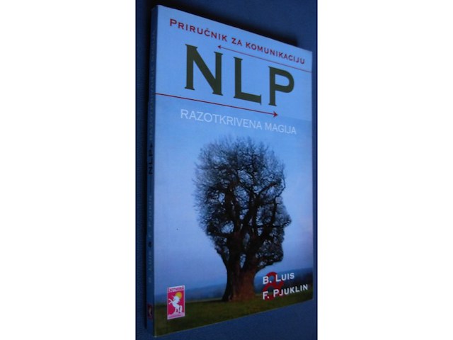 NLP - RAZOTKRIVENA MAGIJA - B. Luis / F. Pjuklin