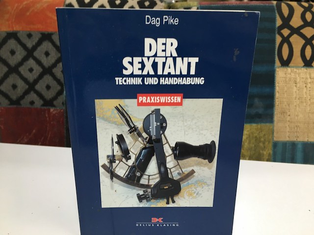 Der sextant technik und handhabung Dag Pike SEKSTANT