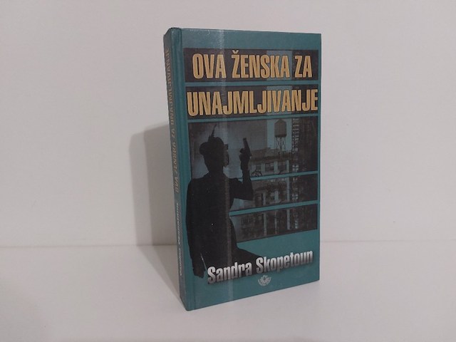 Ova ženska za unajmljivanje - Sandra Skopetoun