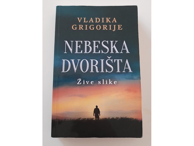 Nebeska dvorišta - Žive slike, Vladika Grigorije