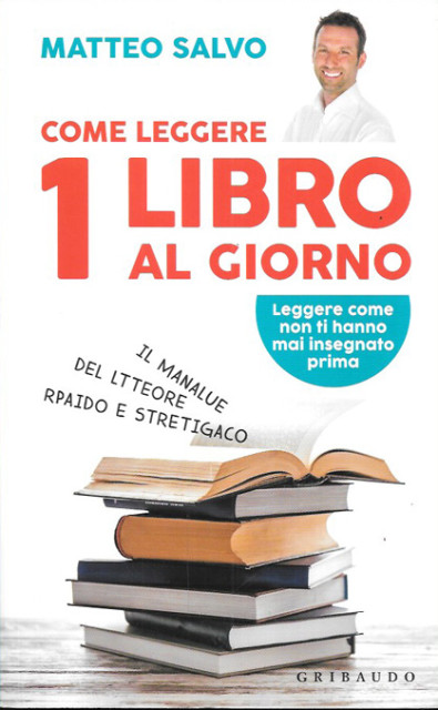 Come leggere 1 libro al giorno - Matteo Salvo