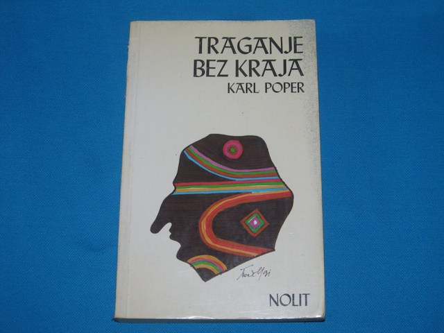 TRAGANJE BEZ KRAJA Karl Poper