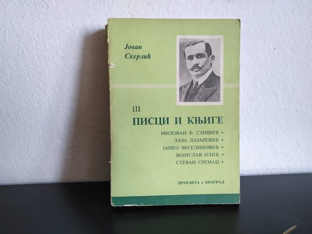 Pisci i knjige III - Jovan Skerlić