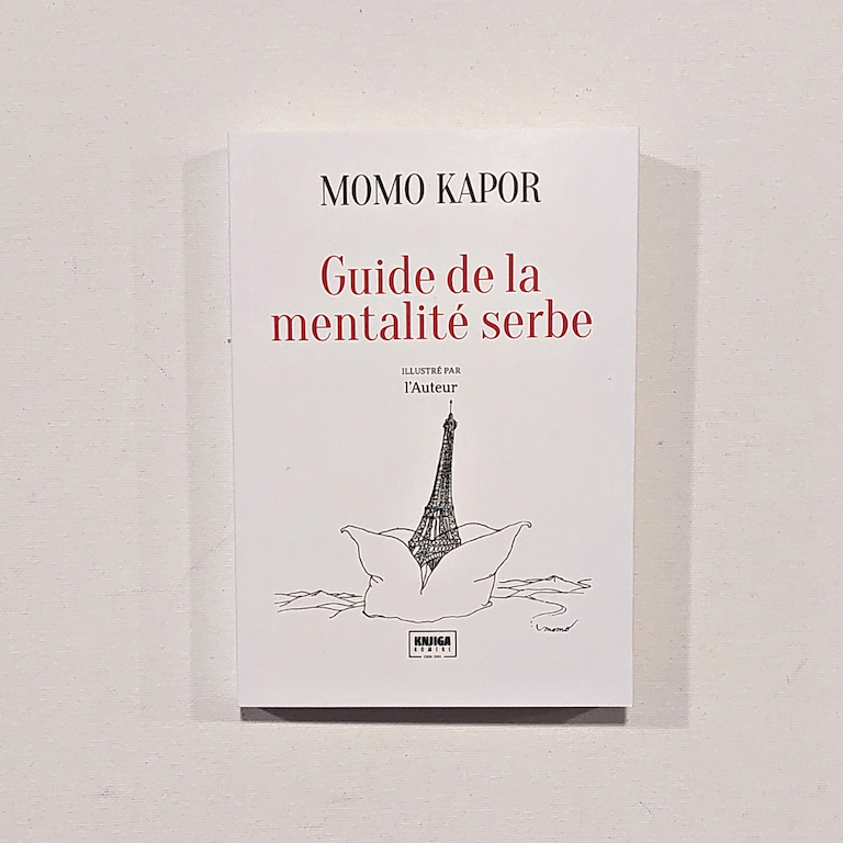 Guide de la mentalité serbe – Momo Kapor