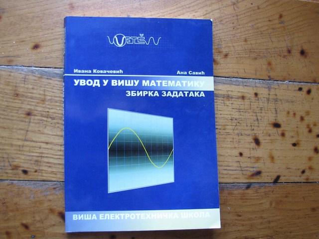 IVANA KOVAČEVIĆ-UVOD U VIŠU MATEMATAIKU ZBIRKA ZADATAKA