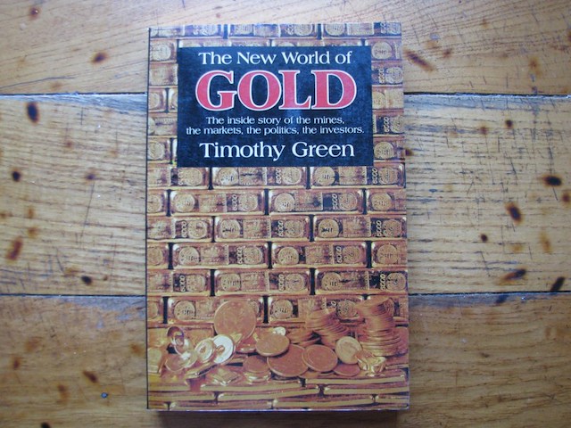 TIMOTHY GREEN - THE NEW WORLD OF GOLD