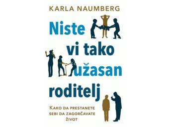 Niste vi tako užasan roditelj