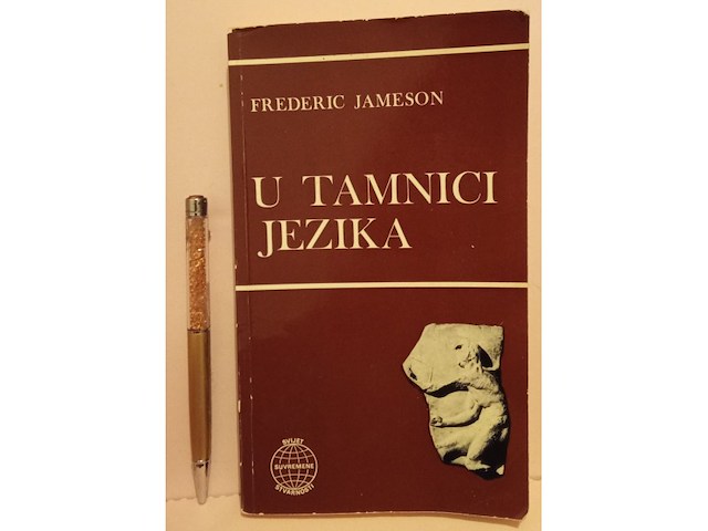 U TAMNICI JEZIKA - FREDERIC JAMESON