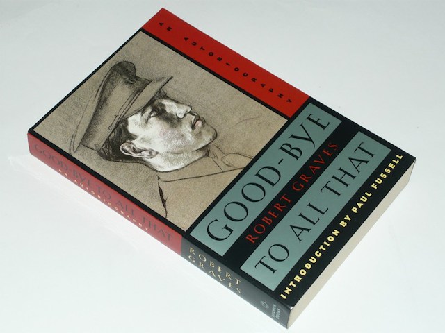 Robert Graves - Good-Bye to All That: An Autobiography