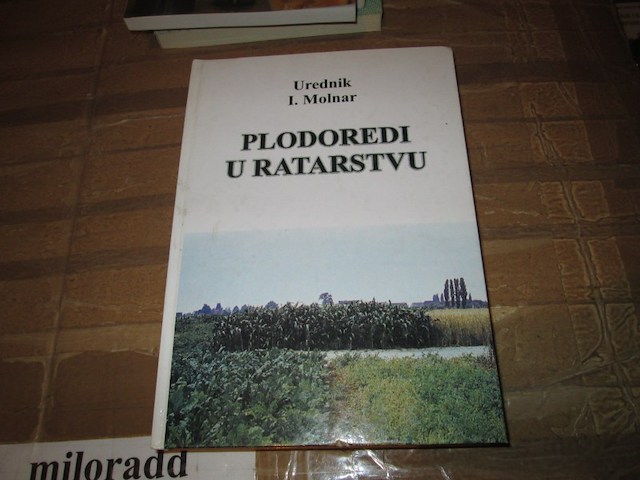 Plodoredi u ratarstvu I.Molnar