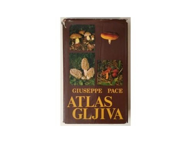 Atlas Gljiva - Giuseppe Pace