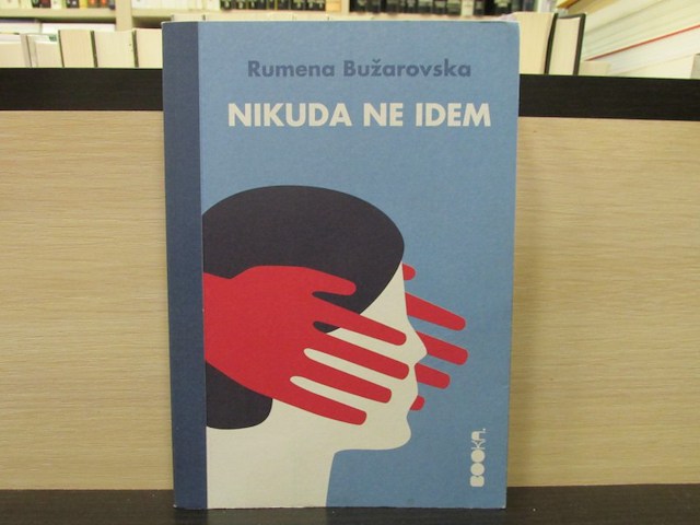 NIKUDA NE IDEM - Rumena Bužarovska