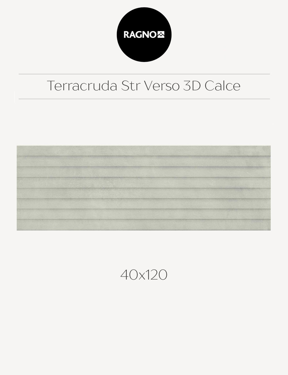 RAGNO TERRACRUDA CALCE STRUTTURA VERSO 3D R6EF 40X120