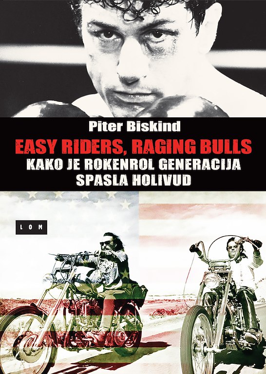 EASY RIDERS, RAGING BULLS