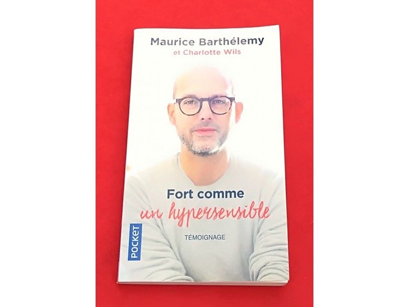 Fort comme ... Maurice Barthelemy